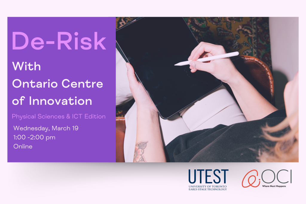 University of Toronto Early Stage Technology (UTEST) | De-Risk with OCI ...