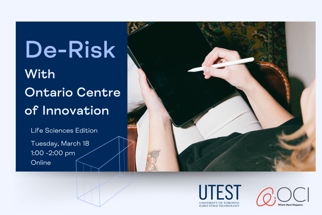 University of Toronto Early Stage Technology (UTEST) | De-Risk with OCI ...